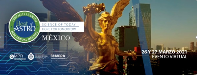 Se realiza la sexta edición de Best of ASTRO México – Oncologia.mx